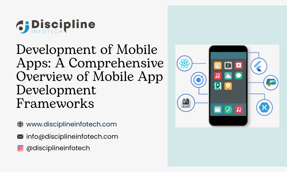 A Comprehensive Overview of Mobile App Development Frameworks