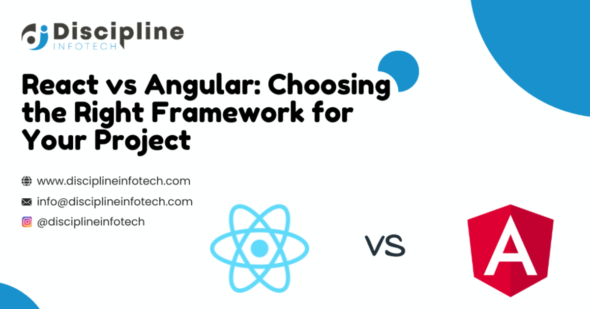 React vs Angular: Choosing the Right Framework for Your Project
